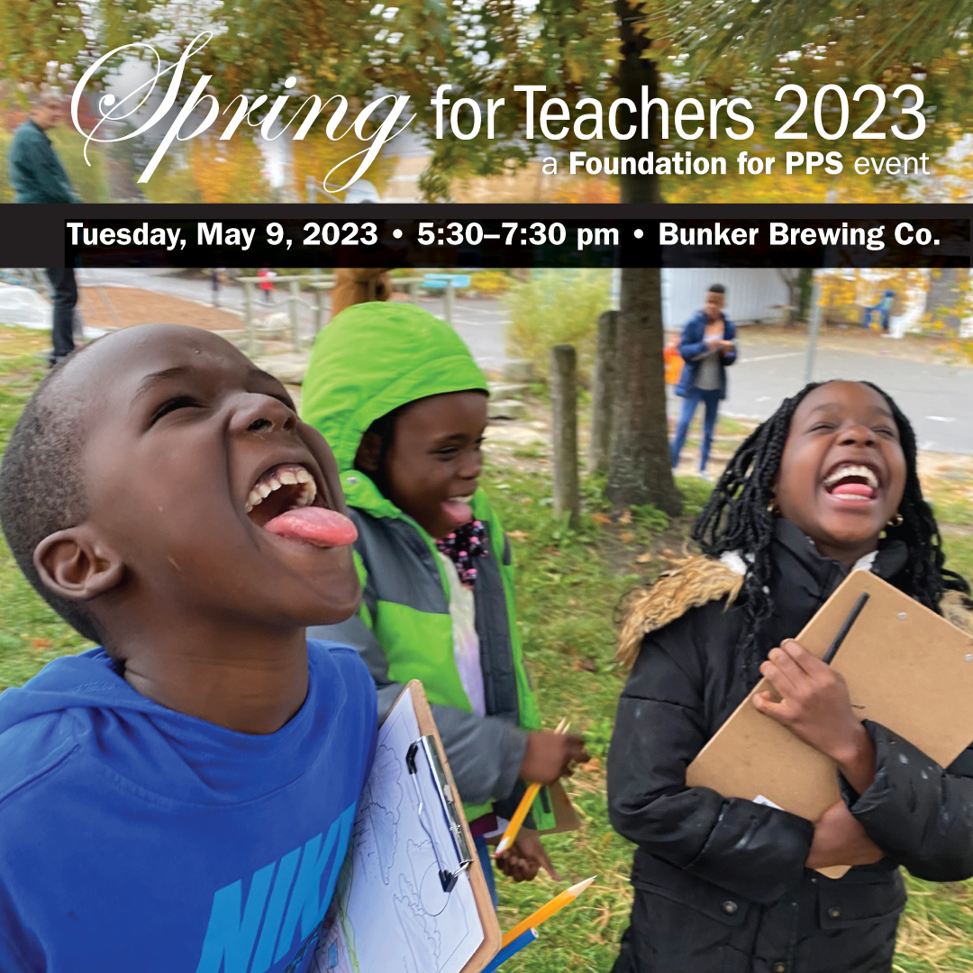 Spring for Teachers - Foundation for Portland Public Schools